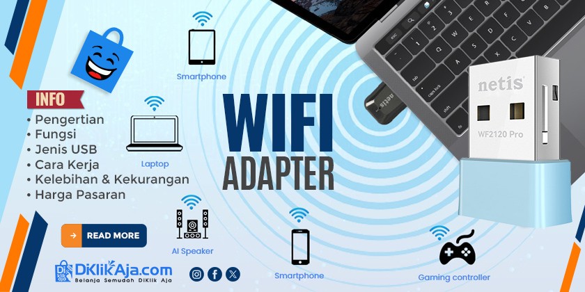 Pengertian dan Fungsi Adapter WiFi, hingga Harga Pasarannya